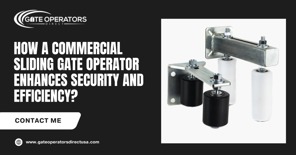 How a Commercial Sliding Gate Operator Enhances Security and Efficienc