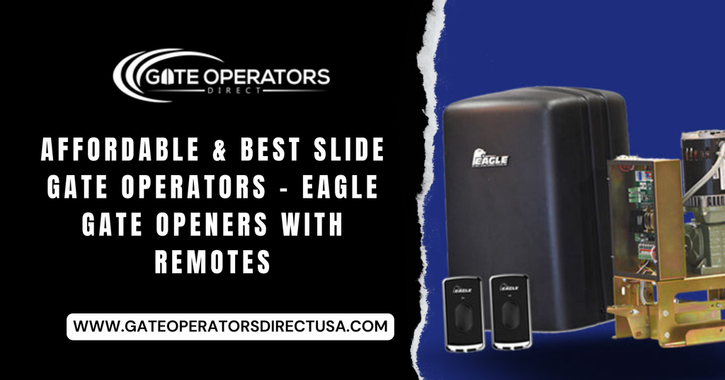 Affordable & Best Slide Gate Operators – Eagle Gate Openers with Remot